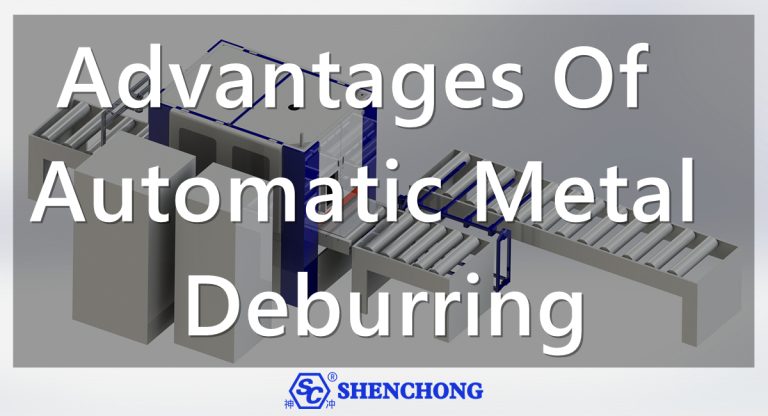 Advantages Of Automatic Metal Deburring - SC Machinery
